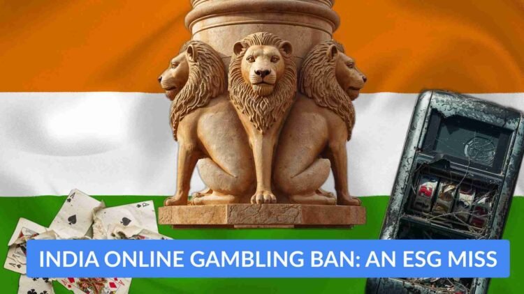 India online gambling ban: ESG risks and missed opportunity