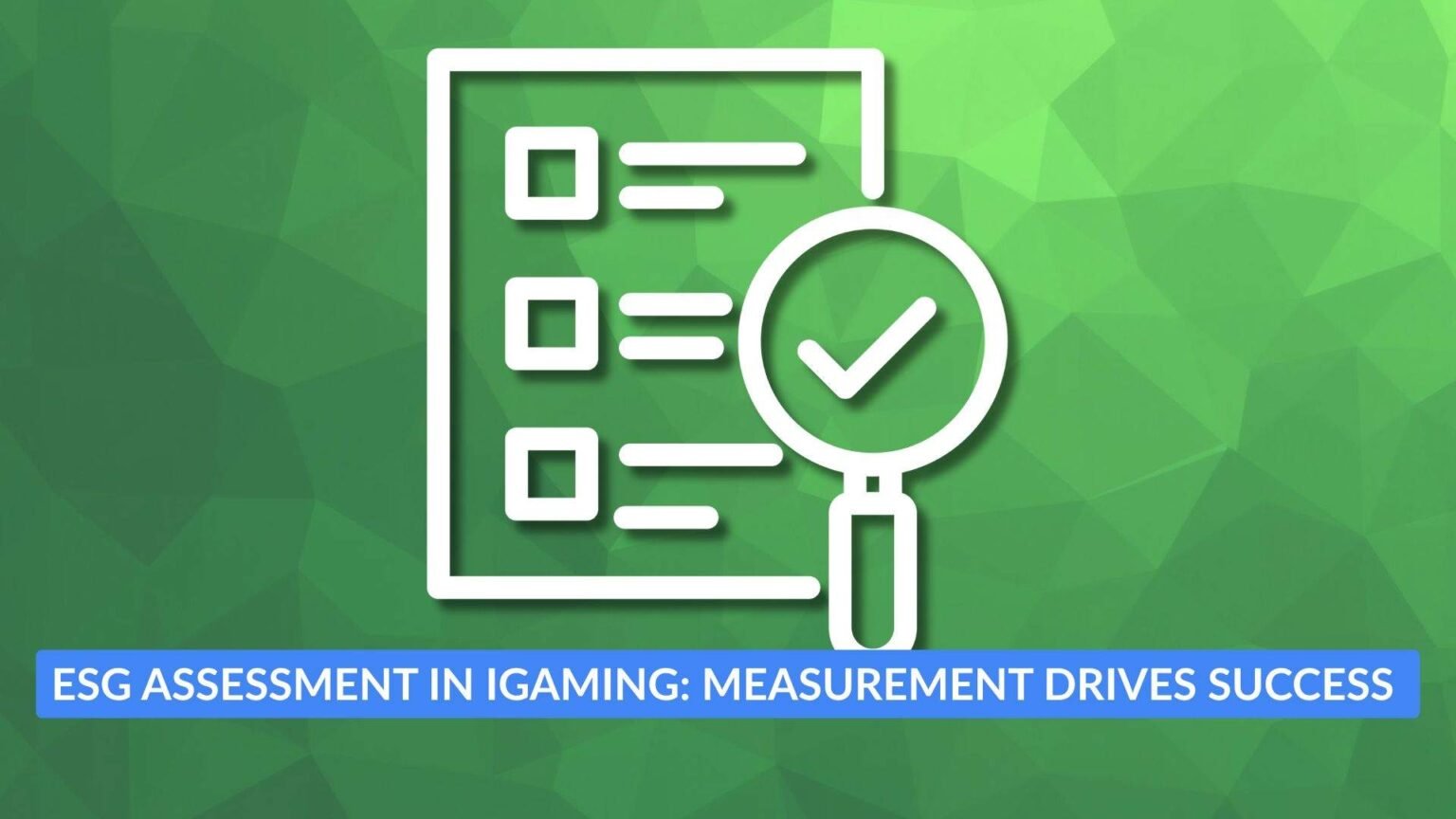ESG Assessment in iGaming: Measuring What Really Matters