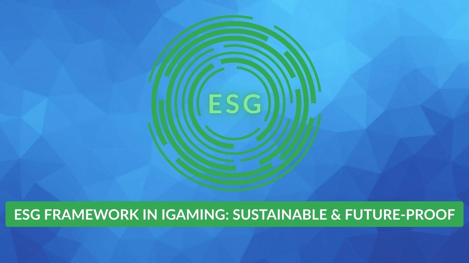ESG Framework in iGaming: Building Trust and Value